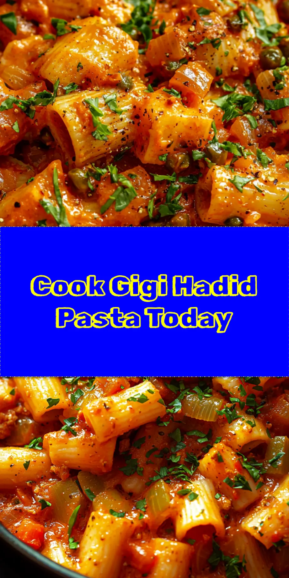 Gigi Hadid Pasta Recipe: Simple and Irresistible!